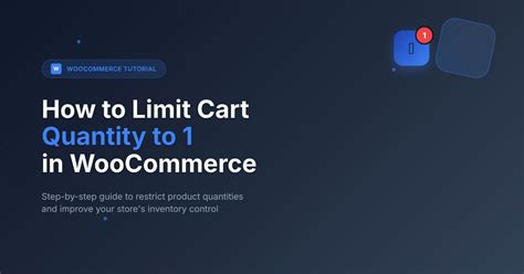 How To Limit Cart Quantity To 1 In Woocommerce Thedotstore