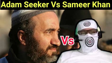 Adam Seeker Vs Sameer Khan Debate Youtube