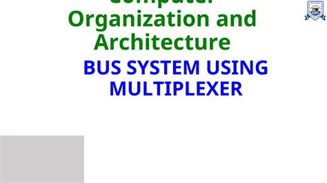 Bus System Using Multiplexer In Coa Ppt