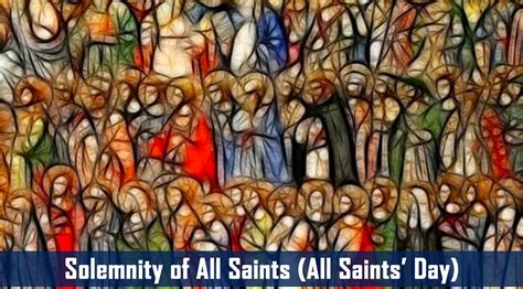 Solemnity Of All Saints All Saints Day Catholic San Jose