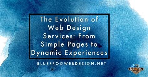 The Evolution Of Web Design Services From Simple Pages To Dynamic