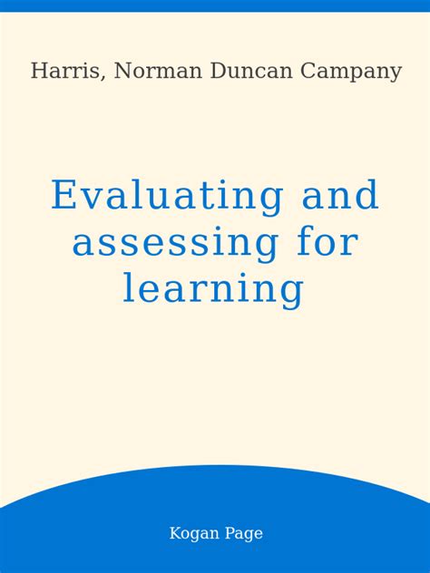 Evaluating And Assessing For Learning