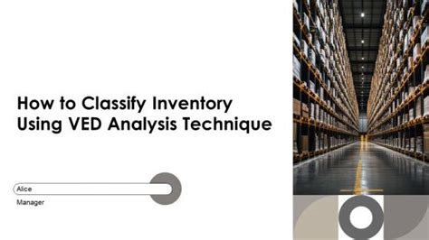 How To Classify Inventory Using Ved Analysis Technique Ppt Graphics At