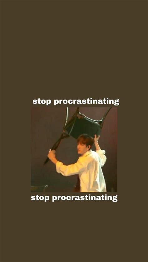 Stop Procrastinating How To Stop Procrastinating Funny Lockscreen