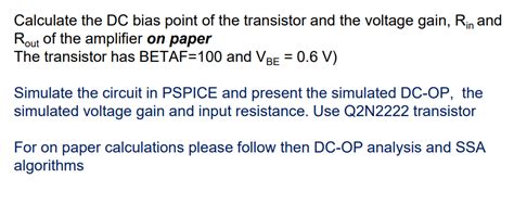Calculate The DC Bias Point Of The Transistor And The Chegg