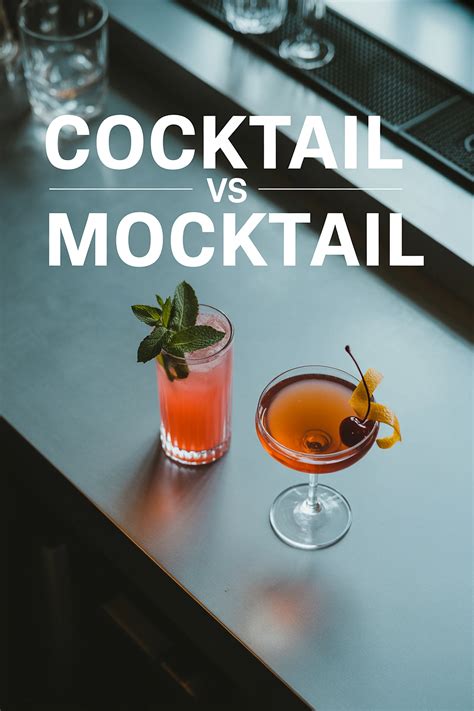 Cocktail Vs Mocktail Whats The Real Difference Besides The Obvious One