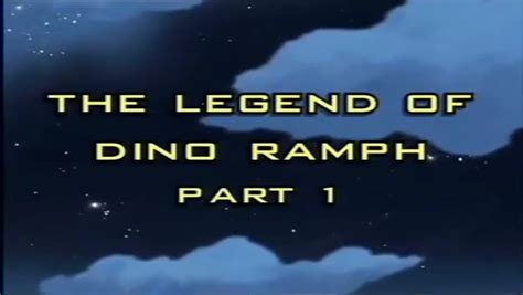 The Legend Of Dino Ramph Part 1 Dinozaurs Wiki Fandom