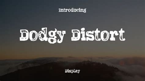 Dodgy Distort Font Download Free For Desktop And Webfont