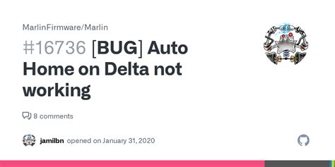 Bug Auto Home On Delta Not Working · Issue 16736 · Marlinfirmwaremarlin · Github