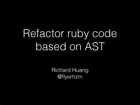 refactor ruby code based on ast speaker deck