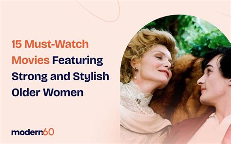 15 Movies To Watch Starring Strong And Stylish Older Women