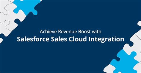Salesforce Sales Cloud Integration Your Key To Revenue Boost