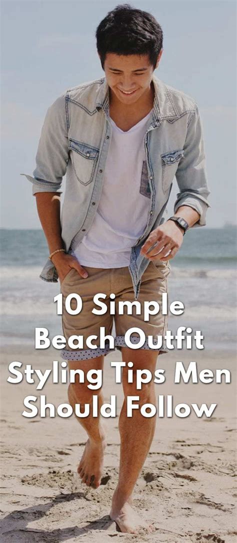 Beach Style Inspiration For Men This Vacation Beach Outfit Beach