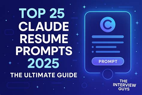 Top 25 Claude Resume Prompts 2025 The Ultimate Guide The Interview Guys