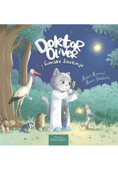 Doktor Oliver I šumske životinje Miro Morović I Mario Vran