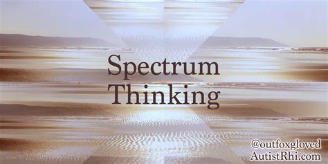 Spectrum Thinking Autism And Expectations