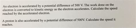 Solved An Electron Is Accelerated By A Potential Difference