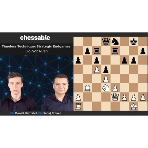 Premium Chess Video Timeless Technique Strategic Endgames By Gm Sahaj And Fm Daniel Barrish