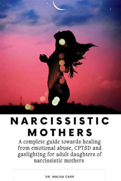 Amazon.com: Narcissistic Mothers: A complete guide towards healing from emotional abuse, CPTSD ...