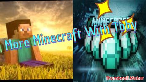 Toby Playing Minecraft Youtube
