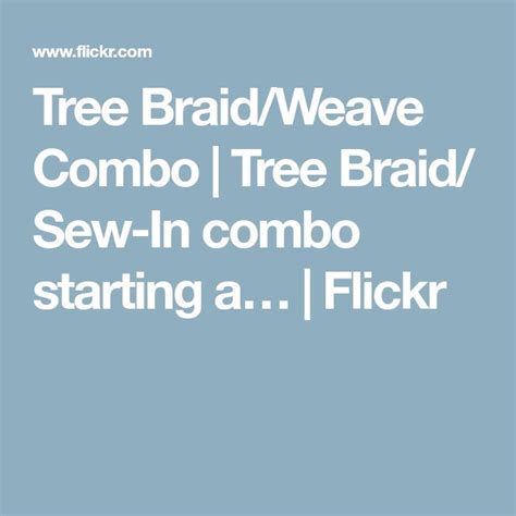 Tree Braidweave Combo Tree Braids Braids Crochet Hair Styles