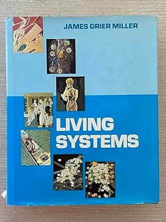 Living Systems Miller James Grier 9780070420151 Books