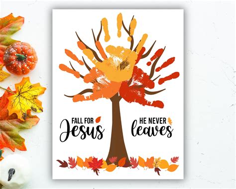 Fall For Jesus He Never Leaves Handprint Art Printable Fall Craft