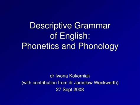 Ppt Descriptive Grammar Of English Phonetics And Phonology