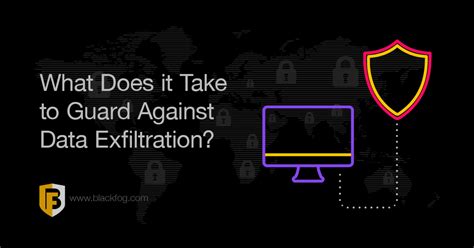 Preventing Insider Threats What Does It Take To Guard Against Data Exfiltration Blackfog