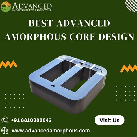 Best Advanced Amorphous Core Design Advanced Amorphous Medium