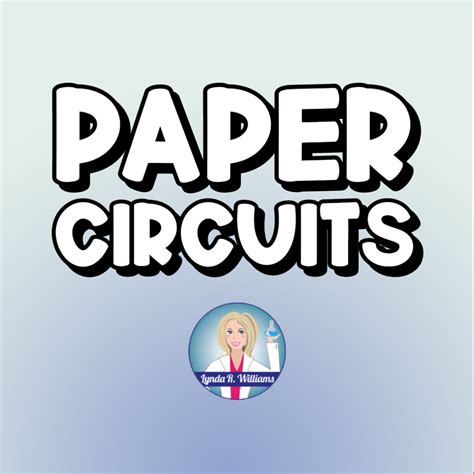 Paper Circuits Stem For Elementary School Artofit