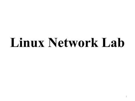 Linux Networking Laboratory Presentation Pptx