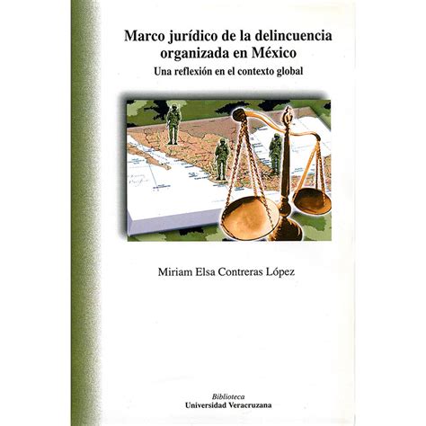 Marco Jurídico De La Delincuencia Organizada En México Cadabra And Books