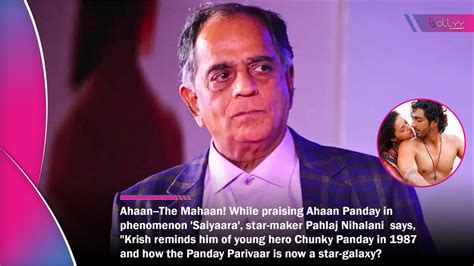Ahaan The Mahaan While Praising Ahaan Panday In Phenomenon Saiyaara