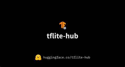 Tflite Hub Tflite Hub