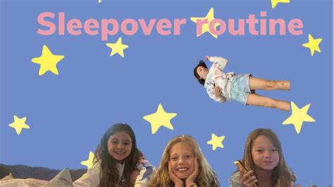 Sleepover Routine Youtube Sleepover Routine Youtube