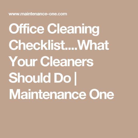 Office Cleaning Checklist What Your Cleaners Should Do Maintenance