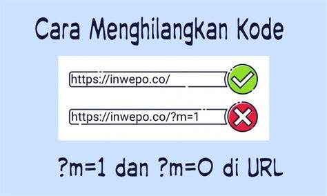 Cara Menghilangkan Kode M Dan M Di Blogger Inwepo