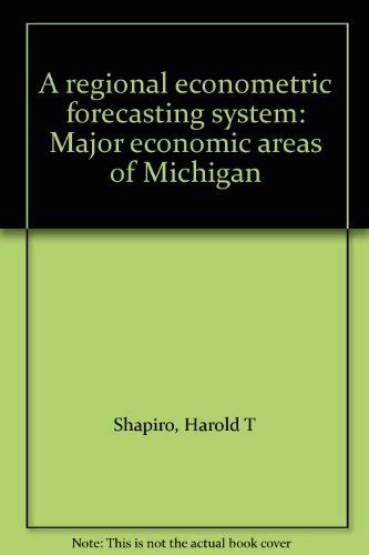 A Regional Econometric Forecasting System Major Economic Areas Of