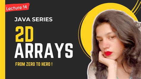 2d Arrays In Java Lecture 14 Youtube