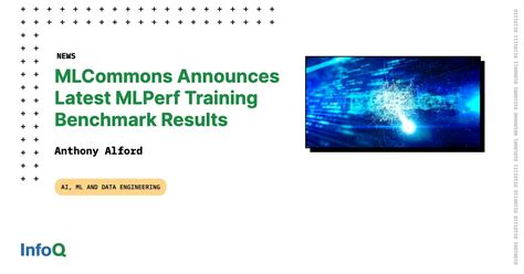 mlcommons announces latest mlperf training benchmark results infoq