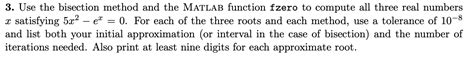 Solved 3 Use The Bisection Method And The Matlab Function