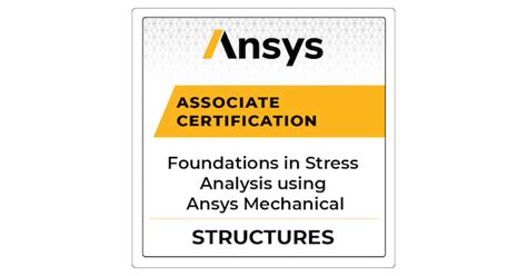 Ansys Associate Certification Foundations In Stress Analysis Using