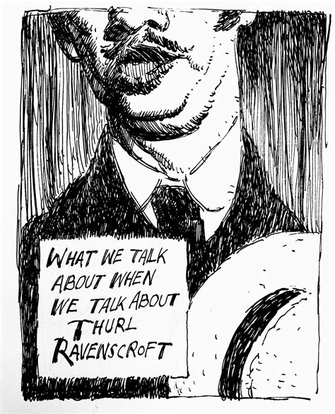 What We Talk About When We Talk About Thurl Ravenscroft — Gabriel Liston