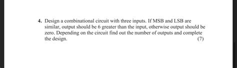 Solved 4 Design A Combinational Circuit With Three Inputs