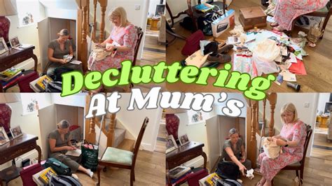 Decluttering My Mums House Youtube
