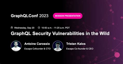 Graphql Security Vulnerabilities In The Wild Antoine Carossio
