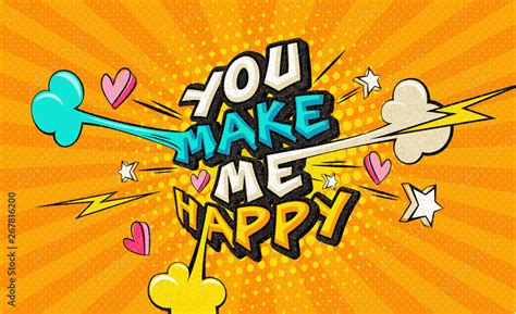 You Make Me Happy Pop Art Funny Comic Words Fashionable Poster And