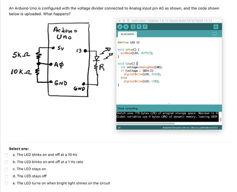 Solved An Arduino Uno Is Configured With The Voltage Divider Chegg