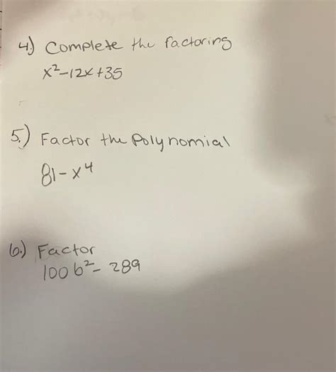 Solved 4 Complete The Factoring X2−12x 35 5 Factor The